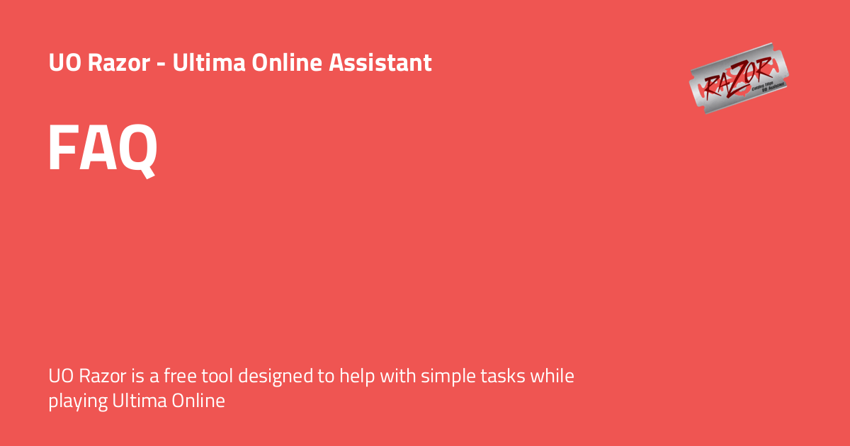 FAQ - UO Razor - Ultima Online Assistant
