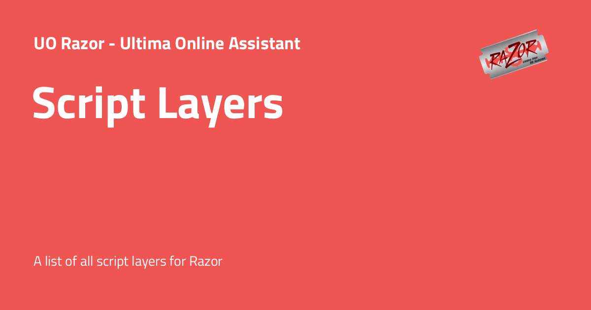 Script Layers - UO Razor - Ultima Online Assistant