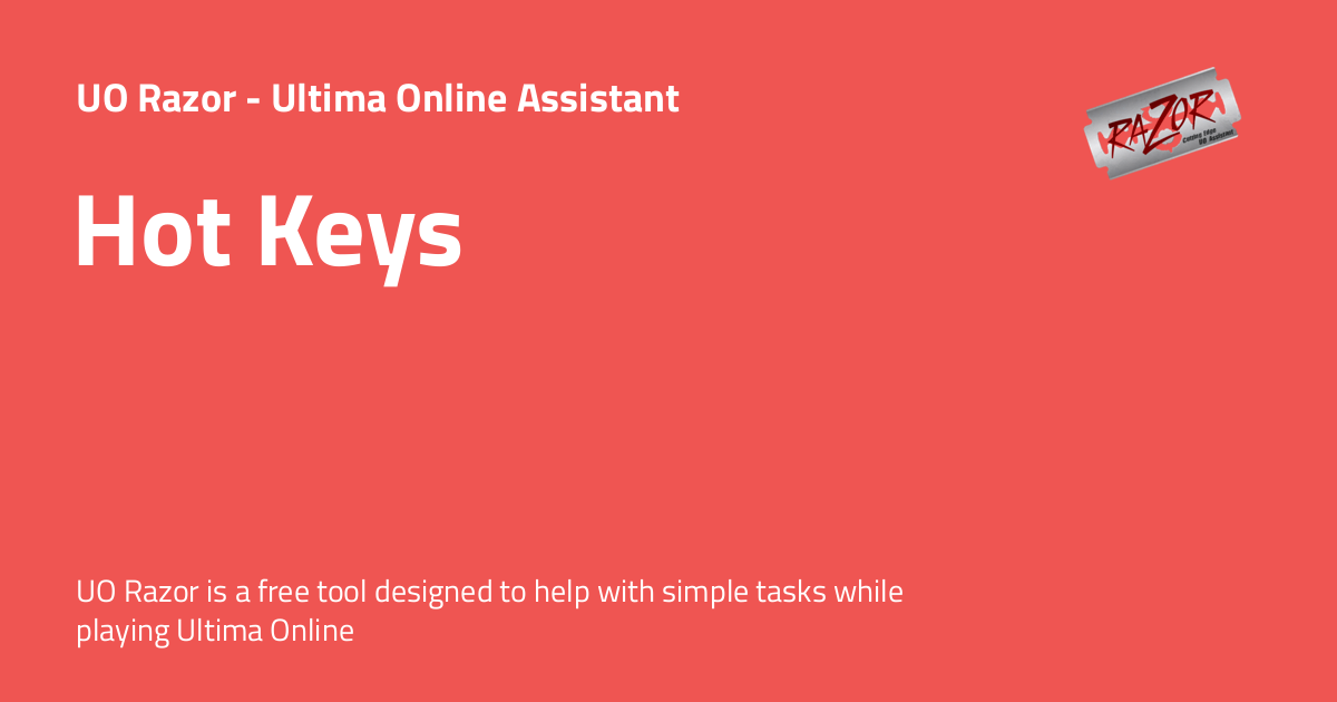 Hot Keys - UO Razor - Ultima Online Assistant