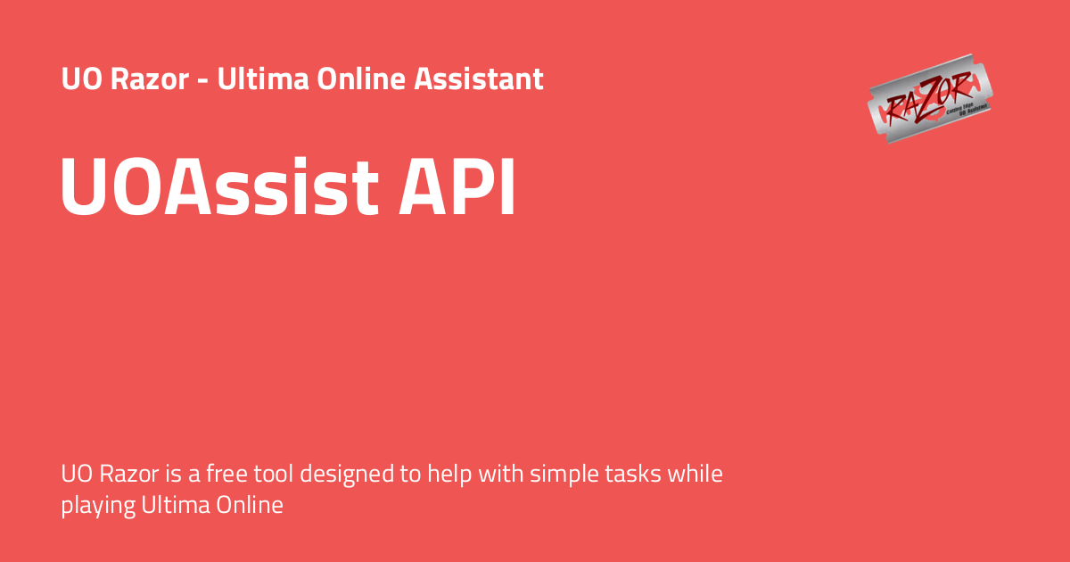 UOAssist API - UO Razor - Ultima Online Assistant